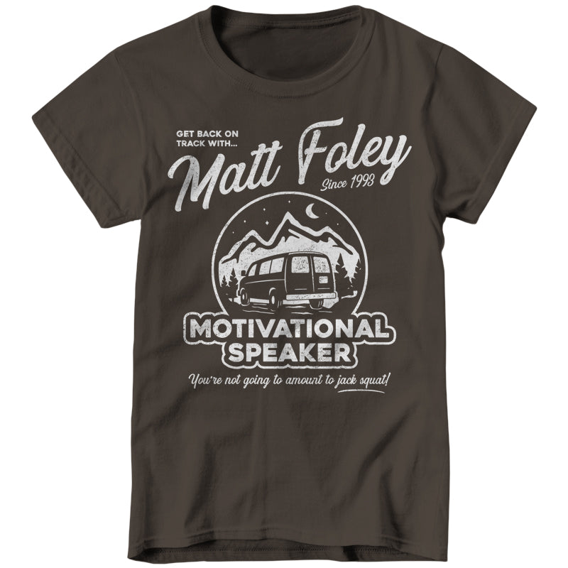 Matt Foley Motivational Speaker T-Shirt - FiveFingerTees