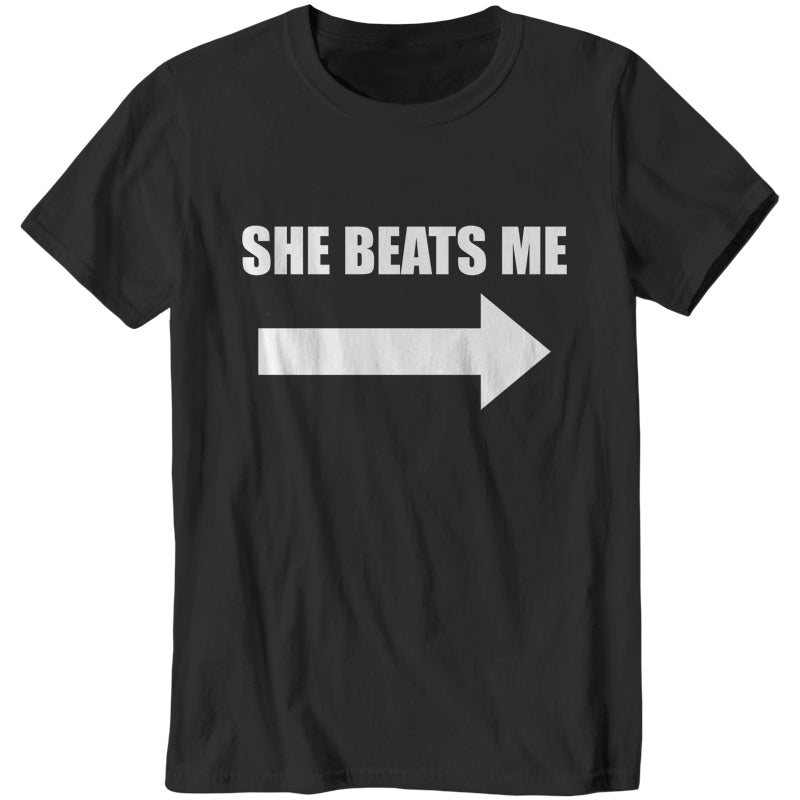 She Beats Me T-Shirt - FiveFingerTees