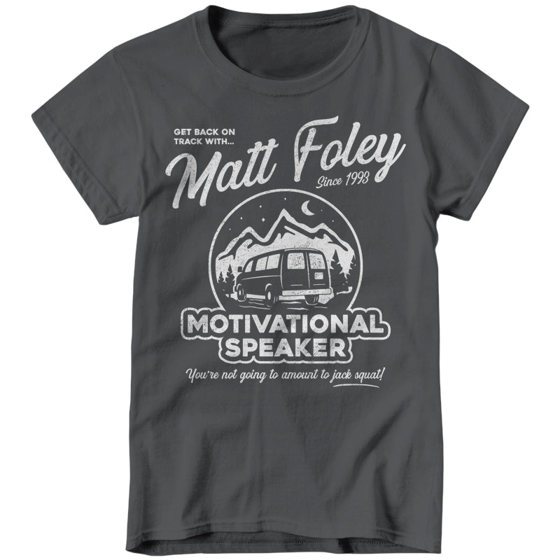 Matt Foley Motivational Speaker T-Shirt - FiveFingerTees